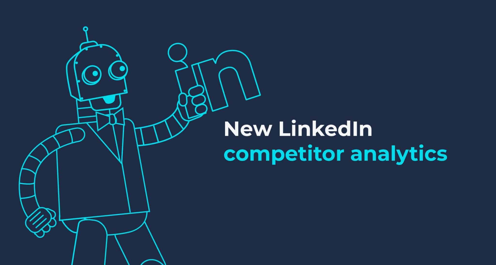 Boost Organic Strategy with LinkedIn’s Competitor Analytics